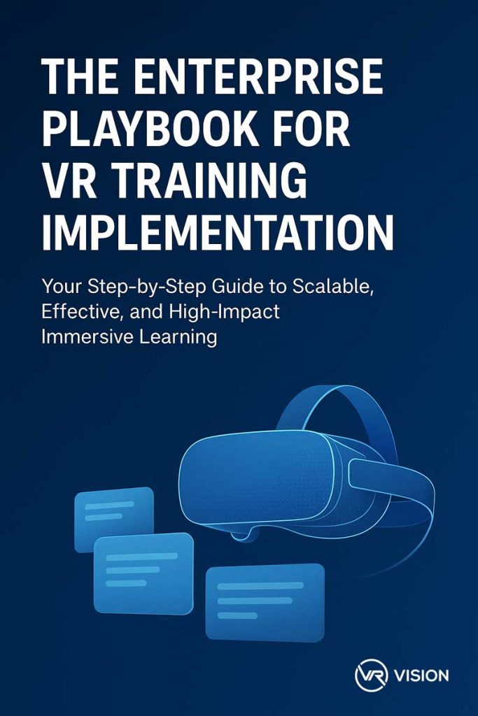 The Enterprise Playbook for VR Training Implementation | VR Vision